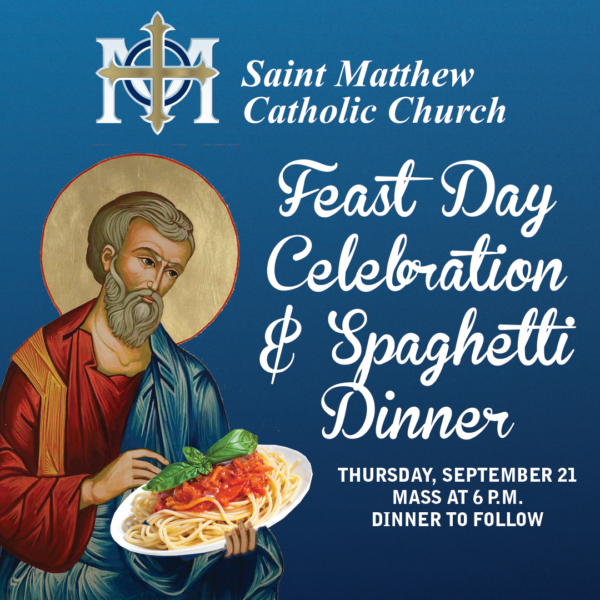 Saint Matthew Feast Day Celebration – Saint Matthew Catholic Church