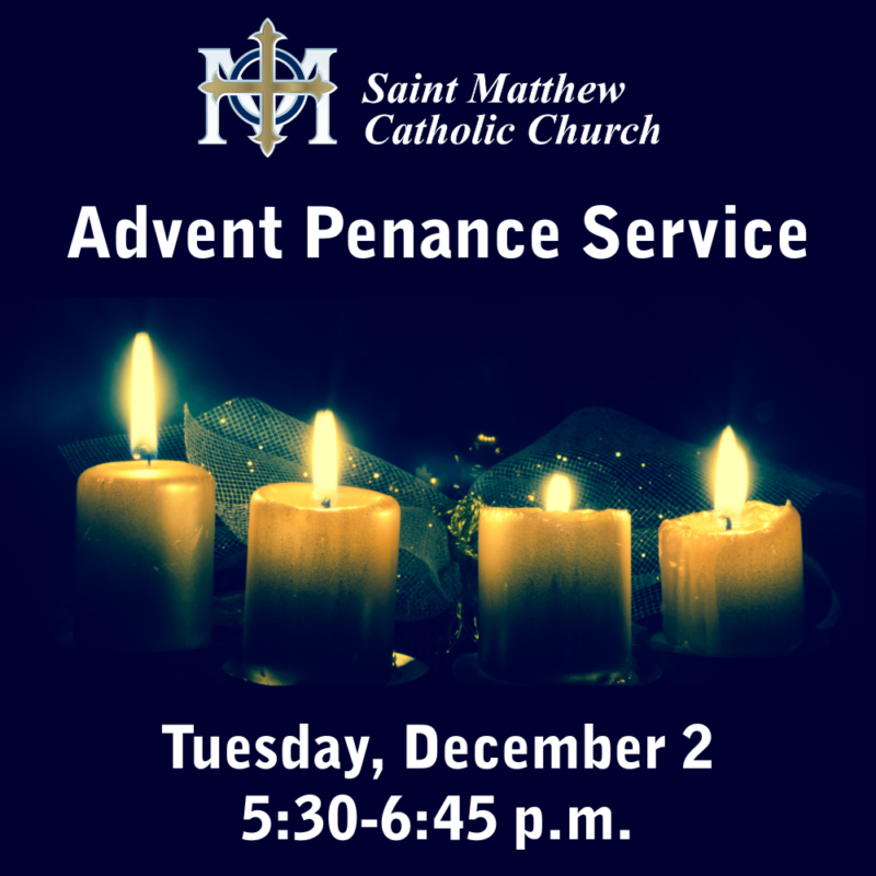 Advent Penance Service – Saint Matthew Catholic Church
